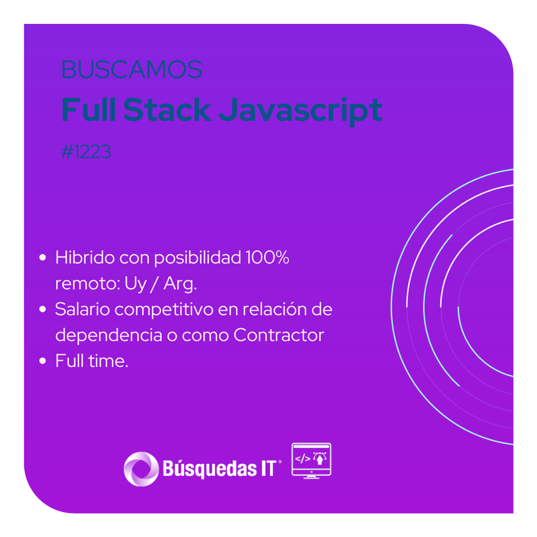 Búsquedas IT-FULLSTACK JAVASCRIPT DEVELOPER (REMOTO)