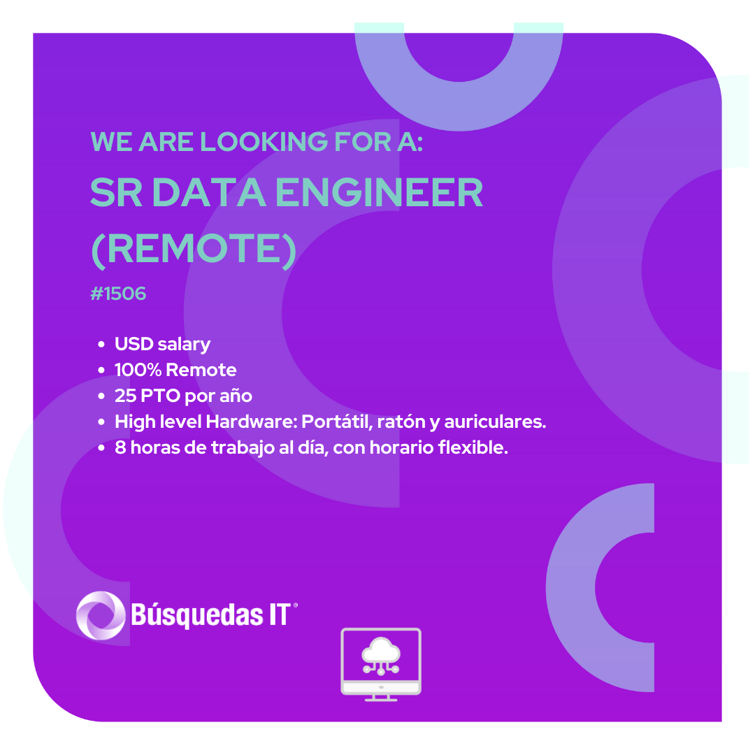 Búsquedas IT-SR DATA ENGINEER (REMOTE)