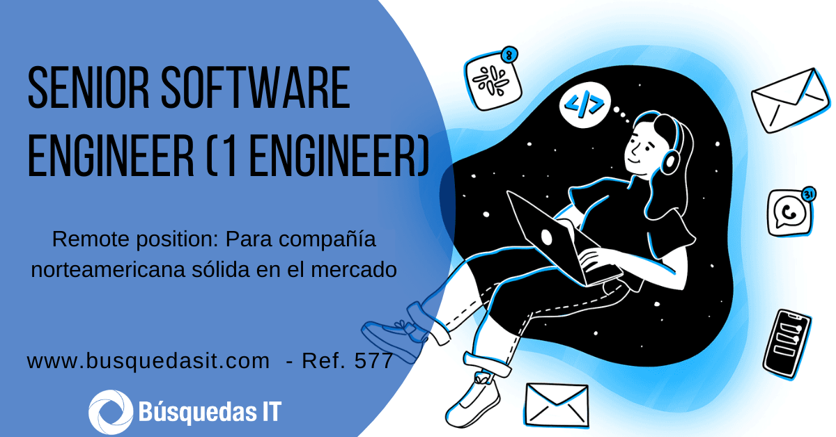 Búsquedas IT-SENIOR SOFTWARE ENGINEER (1 Engineer)
