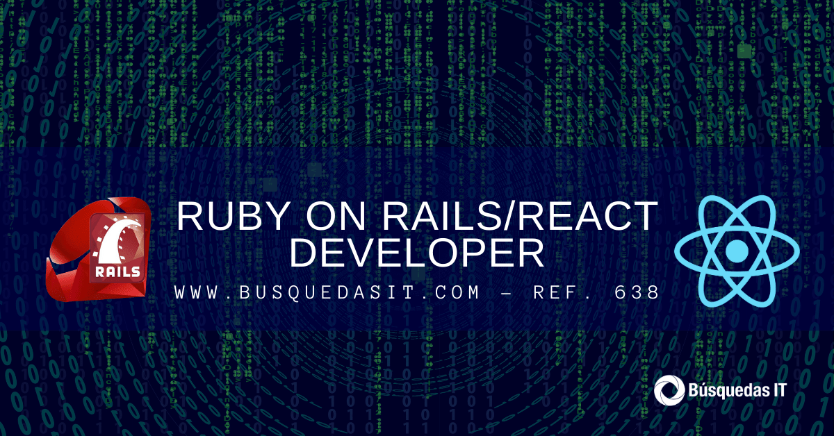 Búsquedas IT-RUBY ON RAILS/REACT DEVELOPER