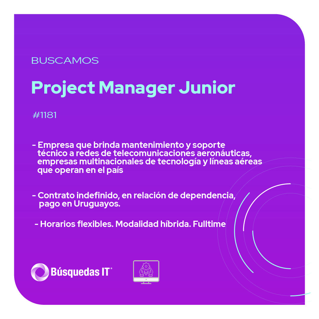 Búsquedas IT-PROJECT MANAGER JUNIOR (HÍBRIDO - REMOTO)